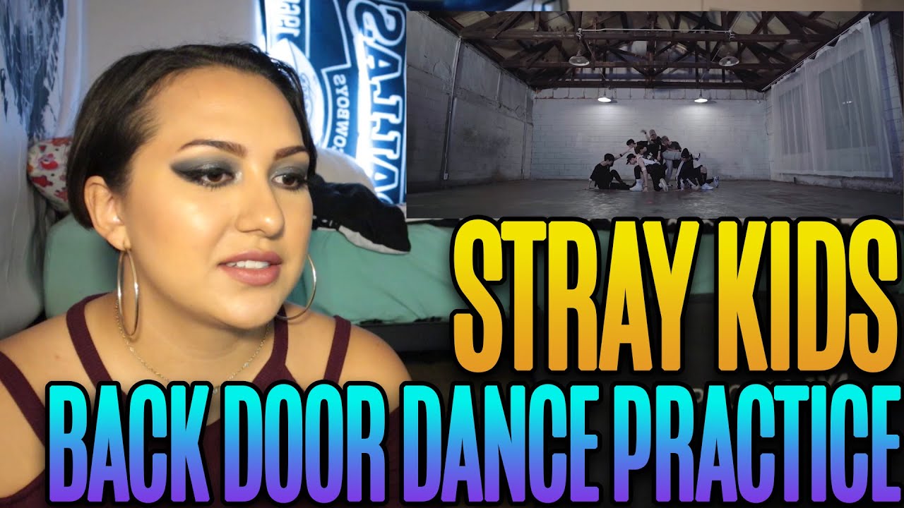 Stray Kids - "Back Door" Dance Practice Reaction [Re-Uploaded] - YouTube