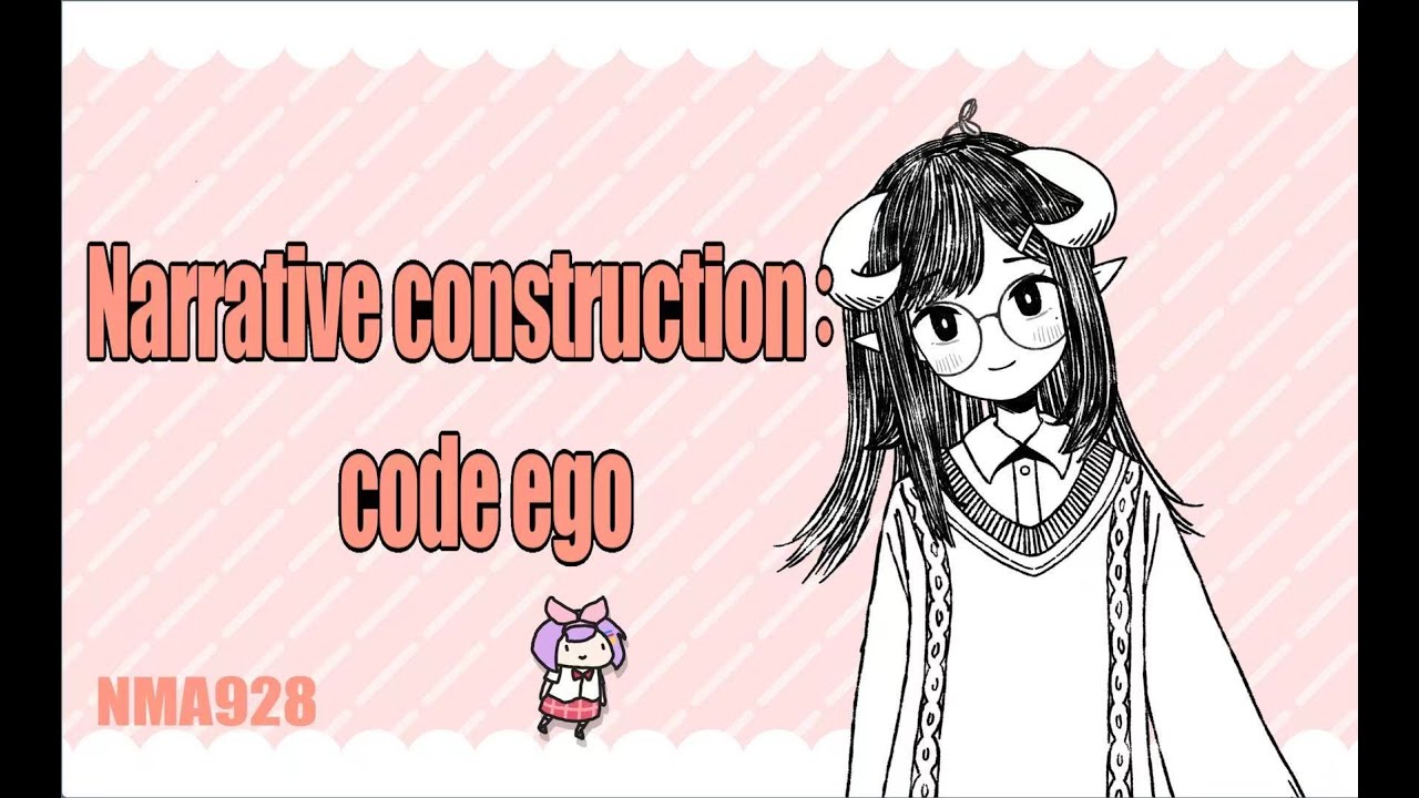 Narrative Construction: Code EGO - YouTube