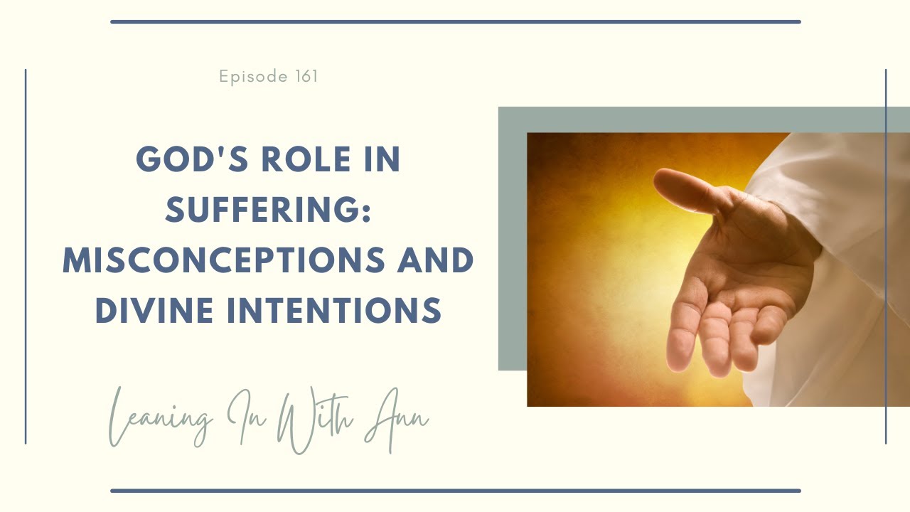 God's Role in Suffering: Misconceptions and Divine Intentions - YouTube