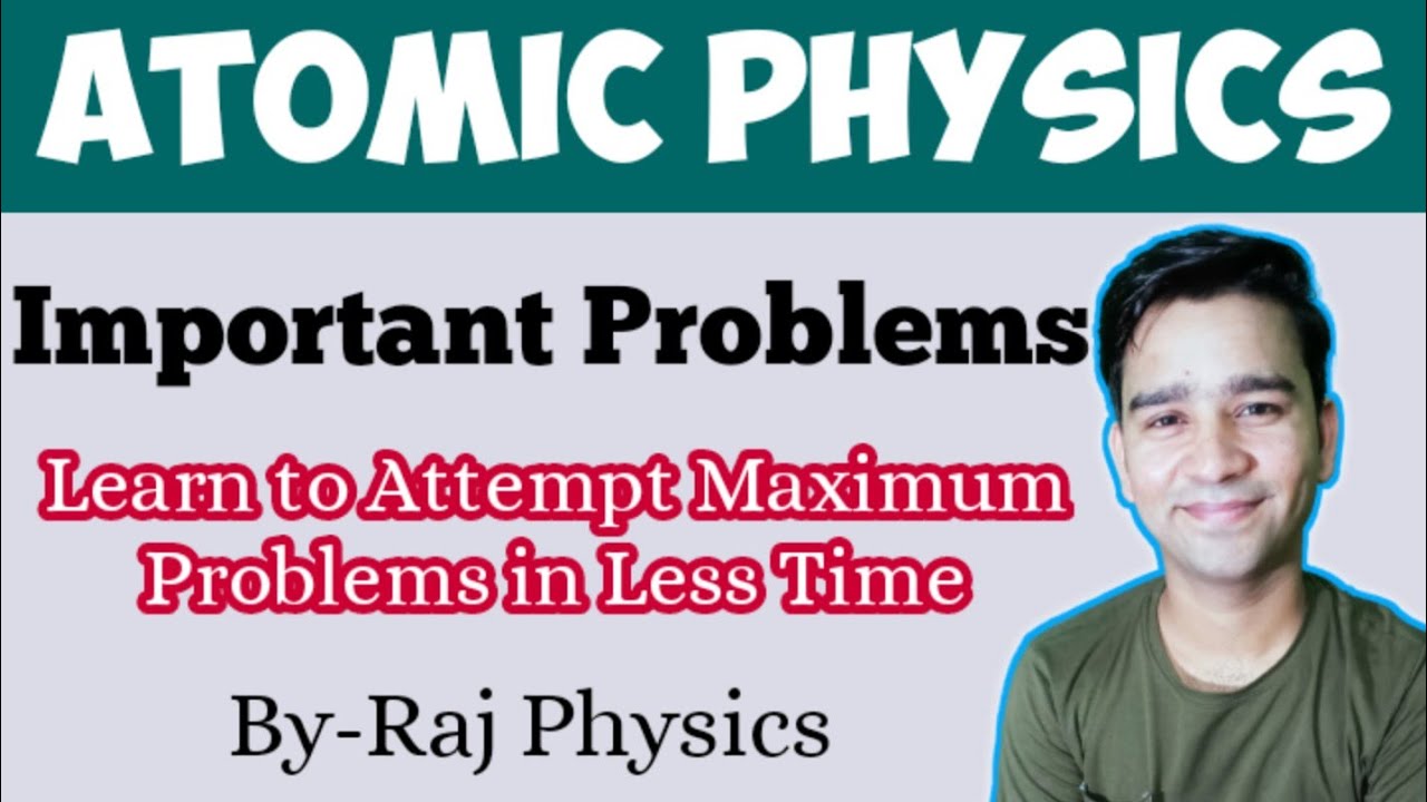 Atomic Physics Practice Problems | CSIR NET | IIT JAM | BHU | DU | JNU ...