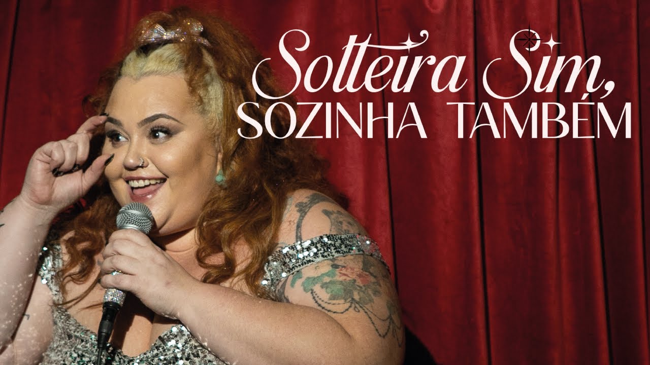 Solteira Sim, Sozinha Também - Especial de Comédia de Babu Carreira - YouTube