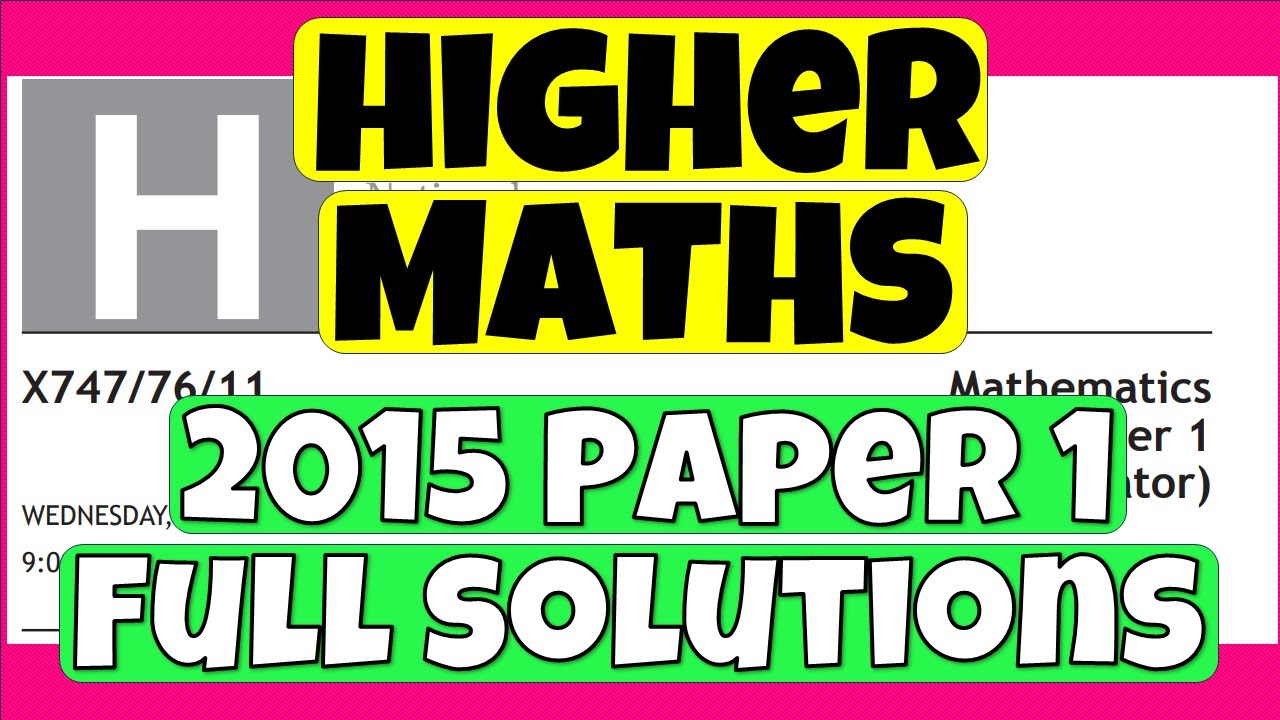 Higher MATHS 2015 Paper 1 - FULL SOLUTIONS! - YouTube
