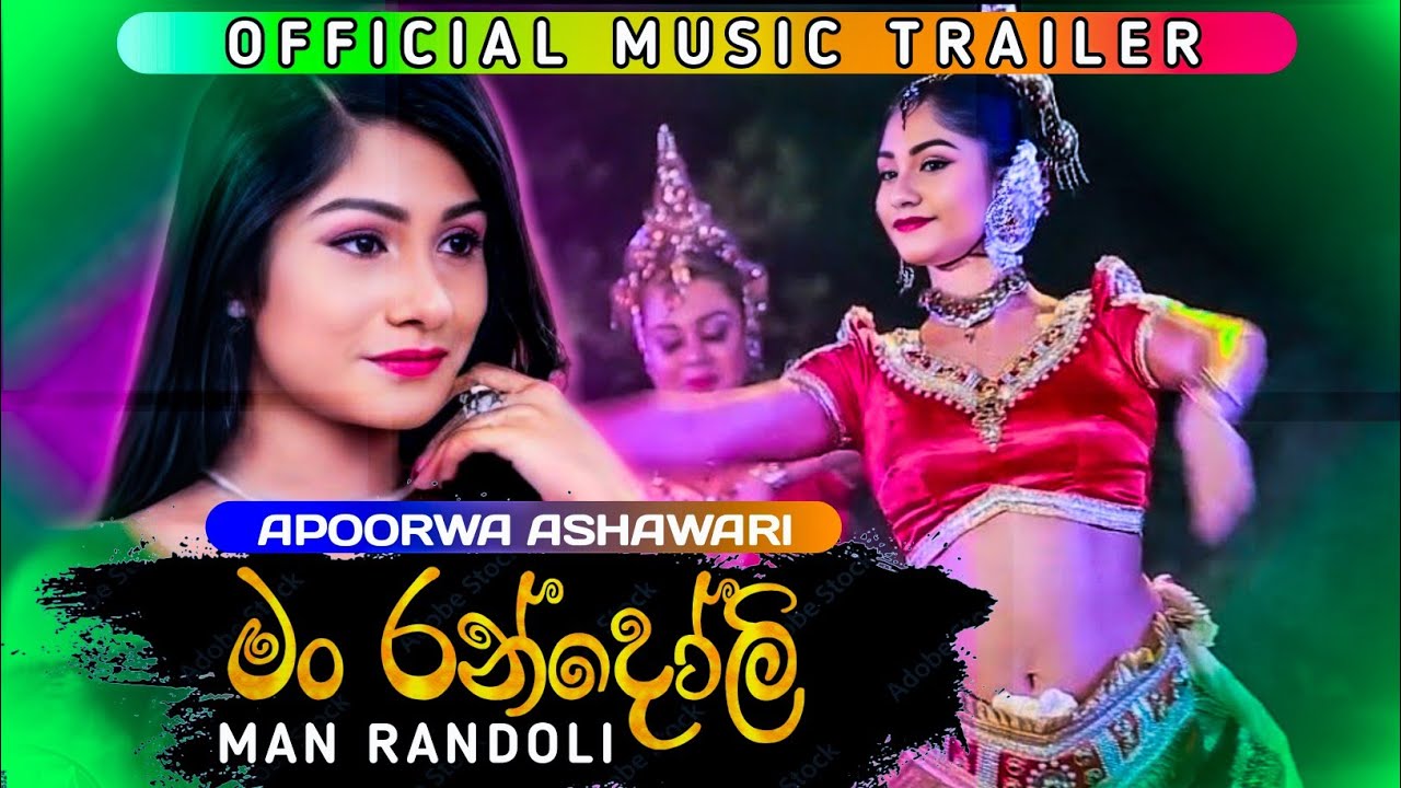 Man randoli (මං රන්දෝලි) Apoorwa Ashawari | Nikini kusum | Official music trailer 🔥🔥 - YouTube