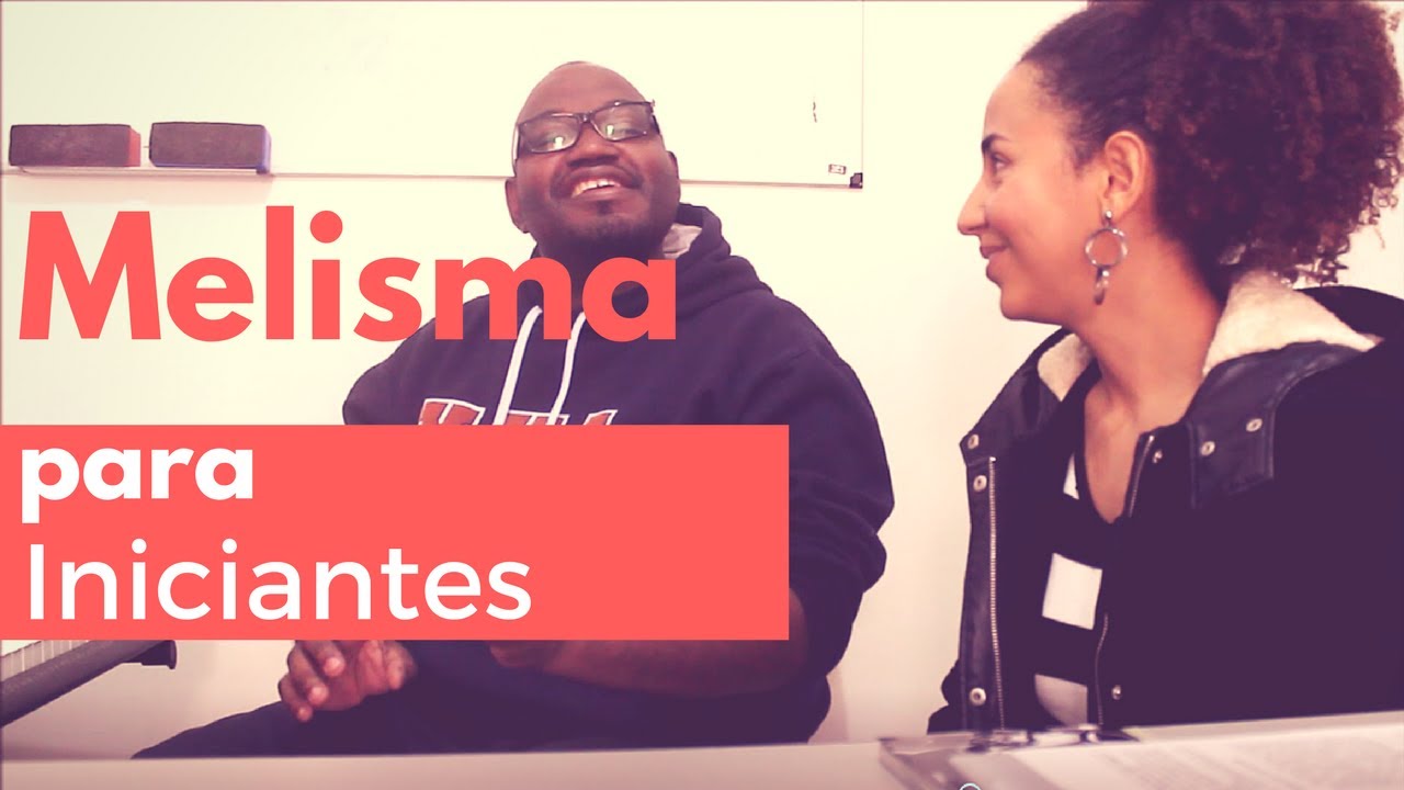Melisma para iniciantes - YouTube