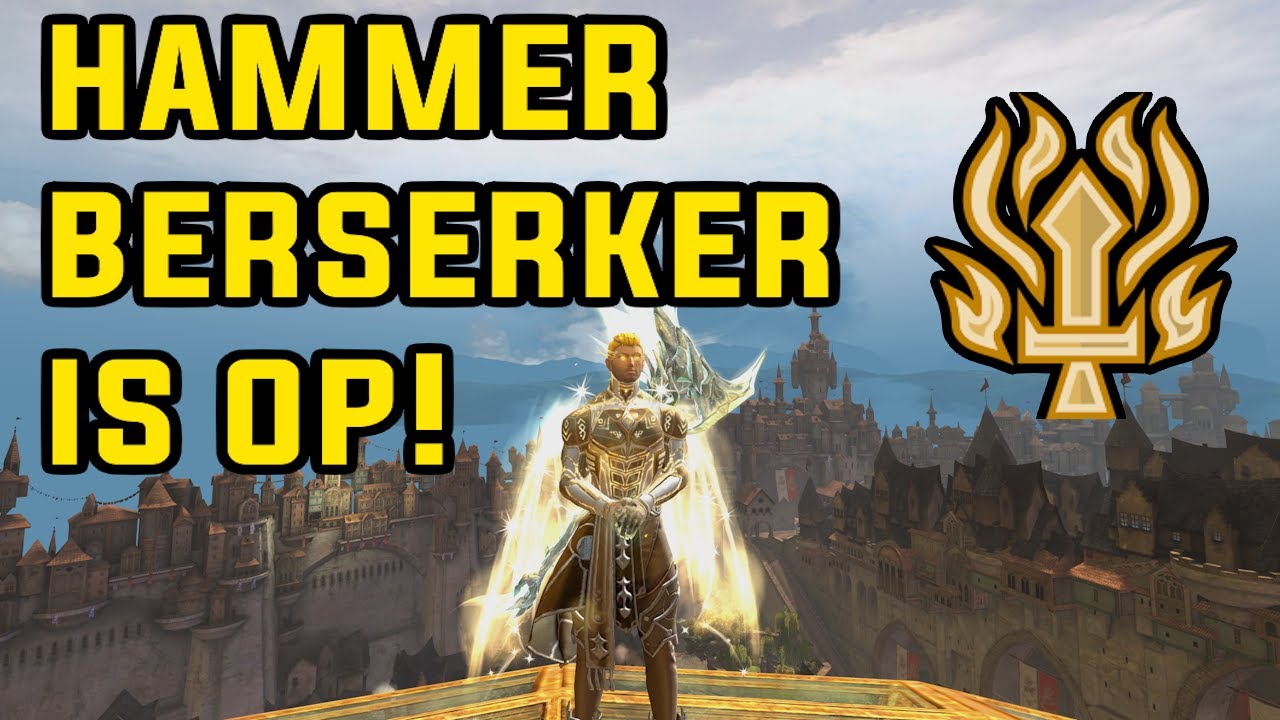 THE HAMMER FALLS | HAMMER + GREATSWORD BERSERKER | GUILD WARS 2 | EASY ...