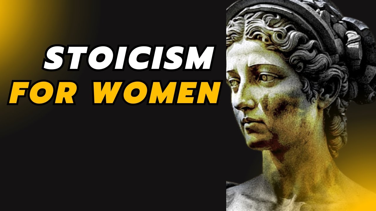 7 APPROVED Reasons why Stoicism is also made for women | STOICISM - YouTube