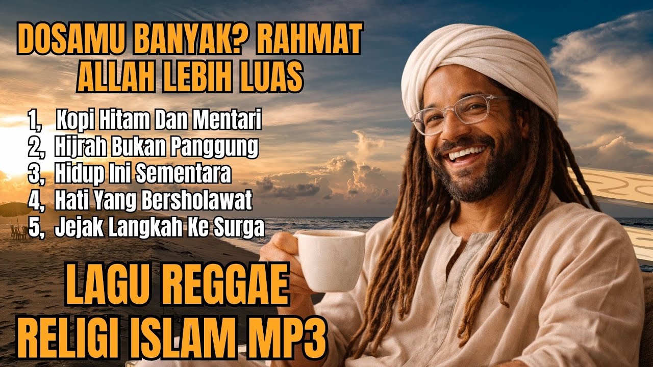 Lagu Reggae Religi Islam || HIJRAH BUKAN PANGGUNG—TAUBAT ITU SUNGGUH ...