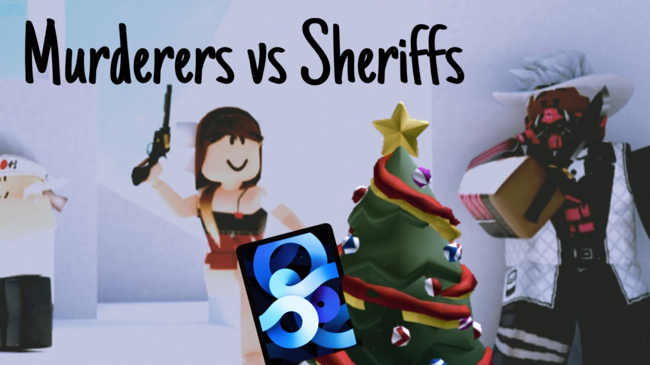 Murderers vs Sheriffs 2023 Mobile Gameplay - YouTube