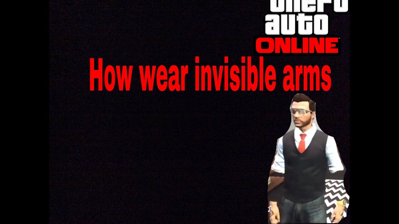 Gta 5 online invisible arm glitch (PS3 & Xbox 360) - YouTube