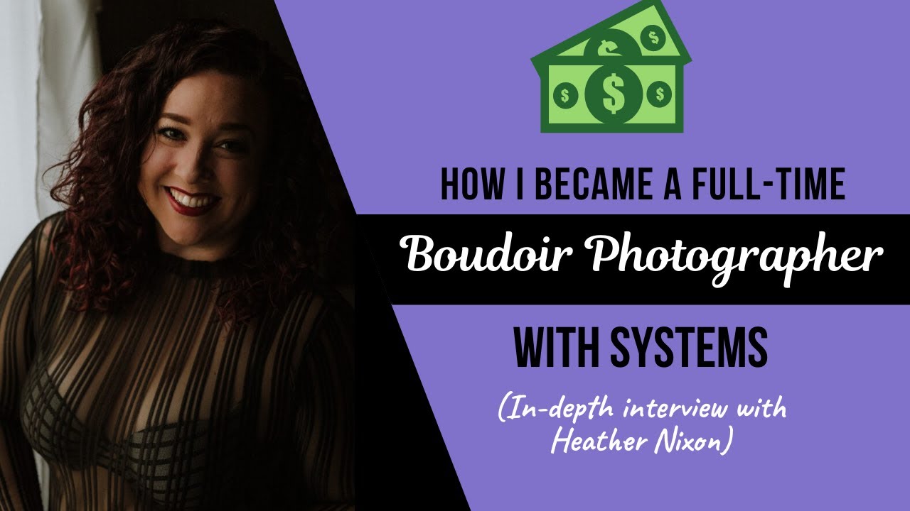 How I Quit My Job and Became a Full-time Boudoir Photographer w/ Jenn ...