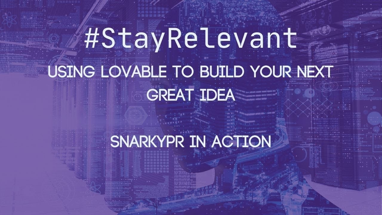 Using Lovable to Build Your Next Great Idea – SnarkyPR in Action - YouTube