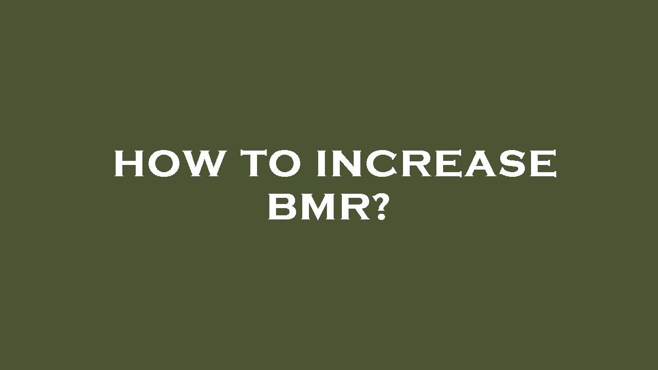 How to increase bmr? - YouTube