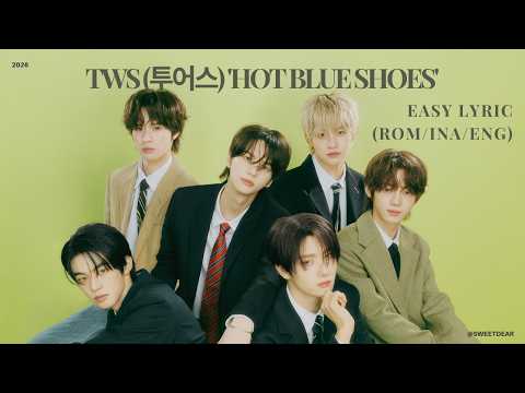 TWS (투어스) 'HOT BLUE SHOES' | Easy Lyric (Rom/Ina/Eng) Terjemahan Indonesia