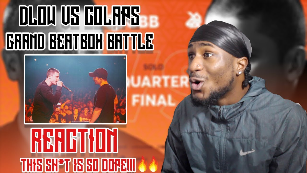 DLOW vs COLAPS | Grand Beatbox Battle 2019 (1/4 Final) | Reaction - YouTube