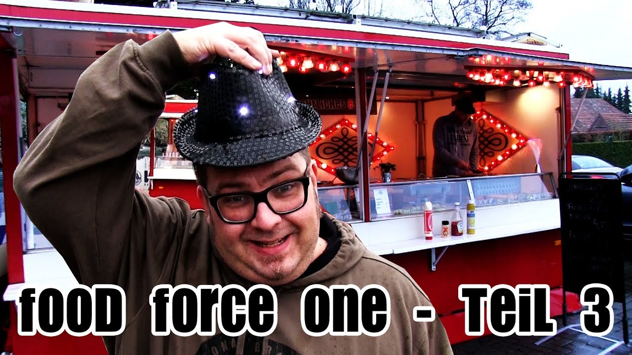 SPECIAL: FOOD FORCE ONE TEIL 3 - auf dem Weg zum Food Trailer! - YouTube