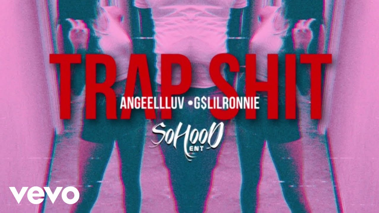 Angeellluv, G$ Lil Ronnie - TRAP SHIT - YouTube