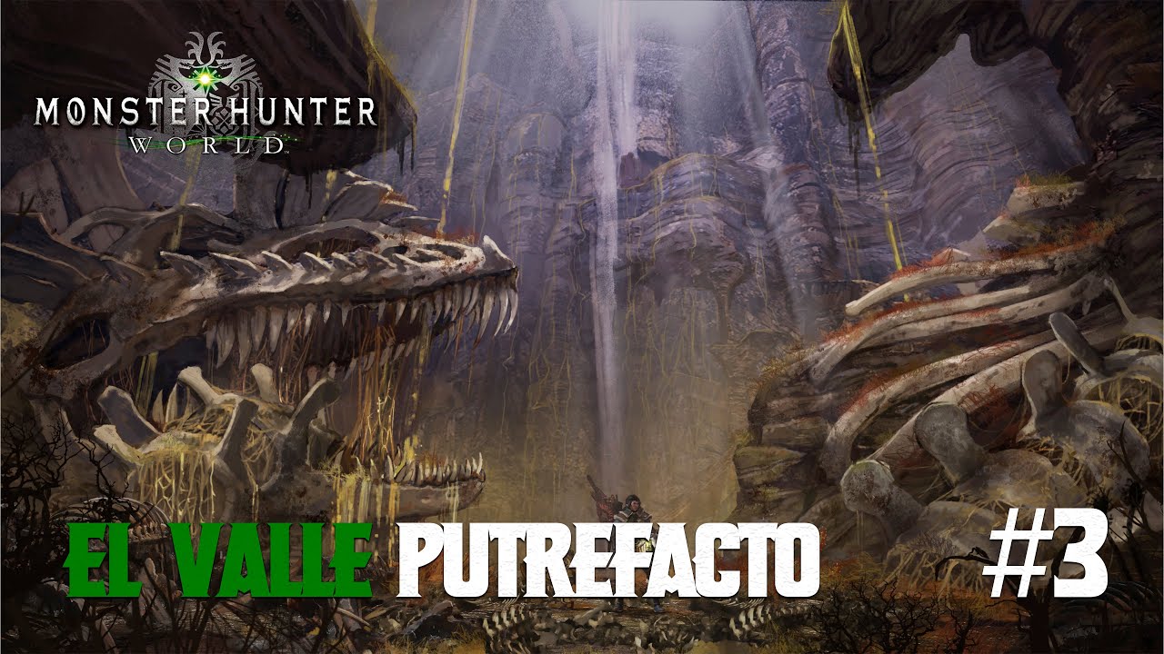 El FONDO del VALLE PUTREFACTO | MONSTER HUNTER WORLD #3 ROAD TO WILDS ...