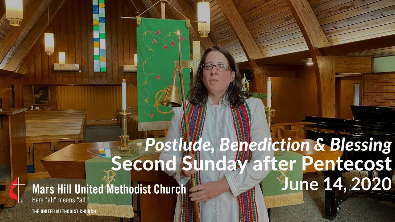Second Sunday after Pentecost: Postlude, Benediction & Blessing - YouTube