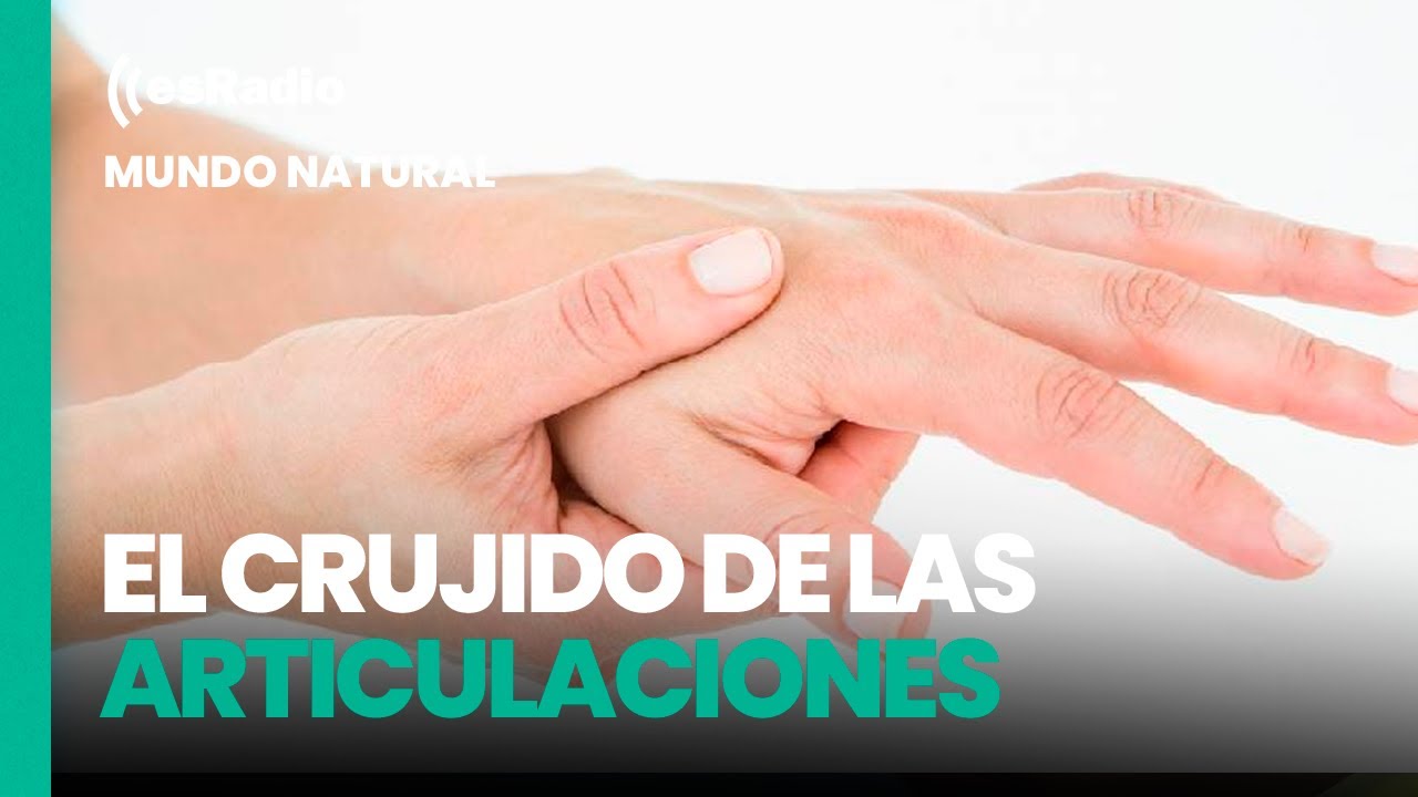 Mundo Natural: ¿Cómo solucionar el crujido de las articulaciones? - YouTube