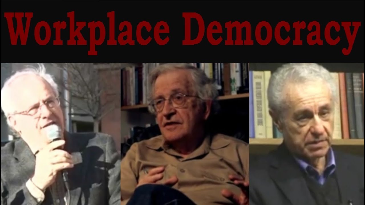 Workplace Democracy (with Wolff, Chomsky & Alperovitz) - YouTube