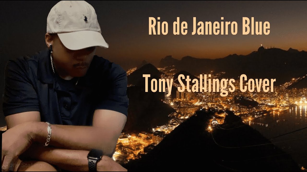 “Rio de Janeiro Blue”/Randy Crawford (Tony Stallings Cover w/lyrics ...