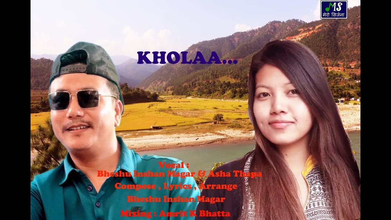 KHOLA (खोला)by Bheshu Inshan Magar & Asha Thapa Official lyrical song ...