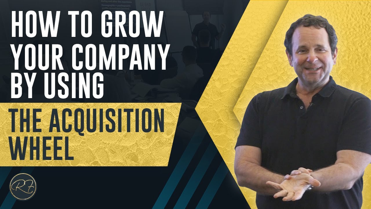 How to Grow Your Company by Using the Acquisition Wheel - YouTube