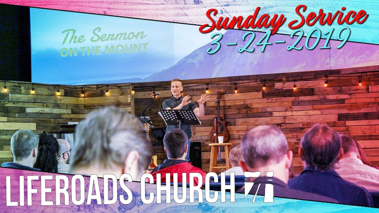 Liferoads Church Spokane Sunday Service 3-31-2019 - YouTube