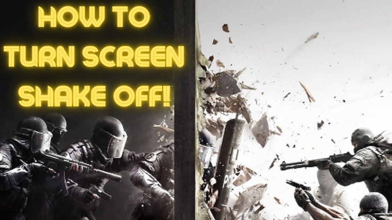 Rainbow Six Siege: How To Turn Screen Shake Off! (2024 / Tutorial ...