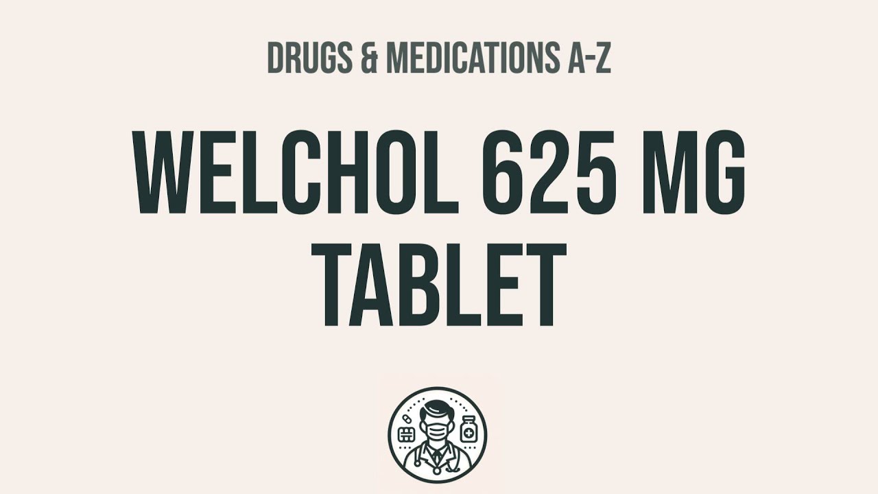 How to use Welchol 625 Mg Tablet - Explain Uses,Side Effects ...