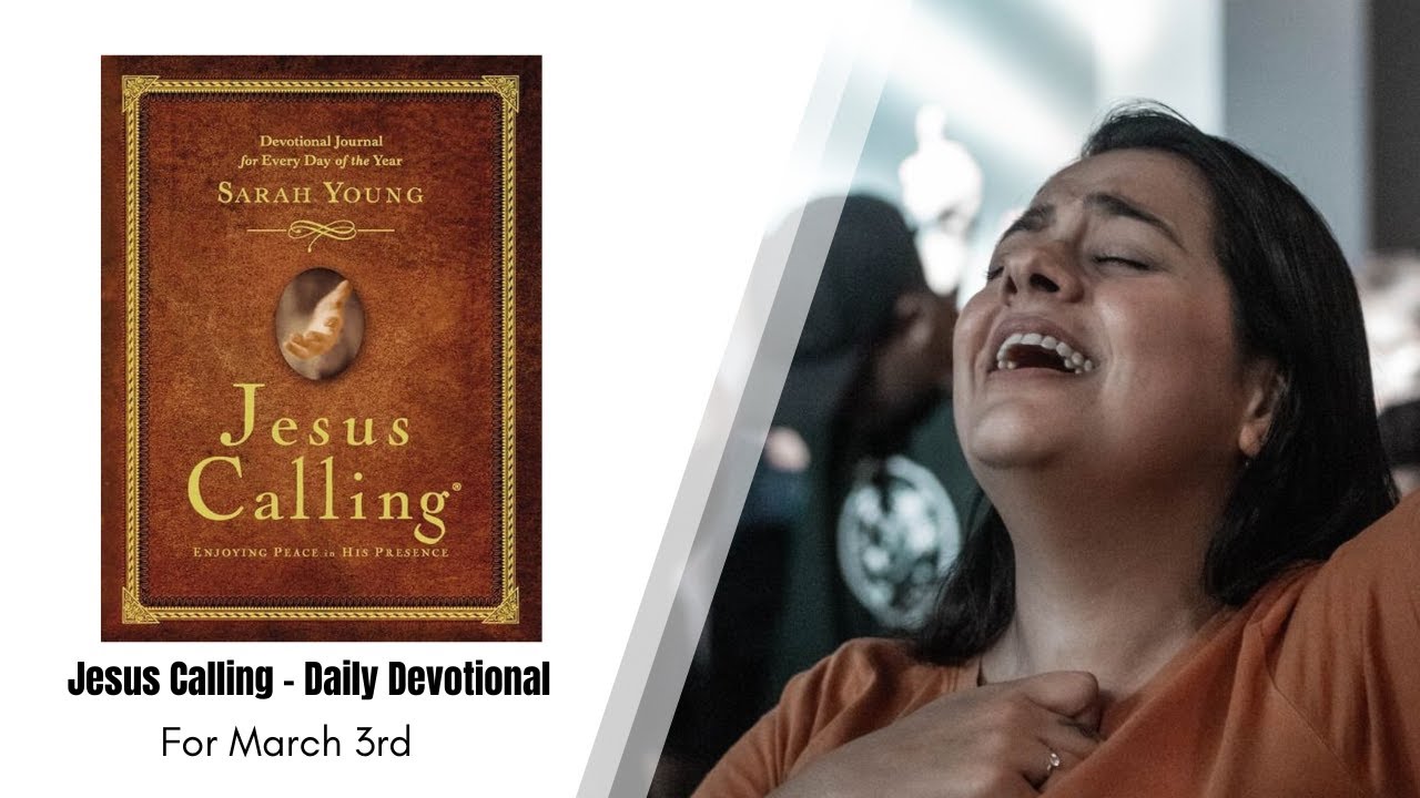 Jesus Calling - Daily Devotional - March 2nd - YouTube