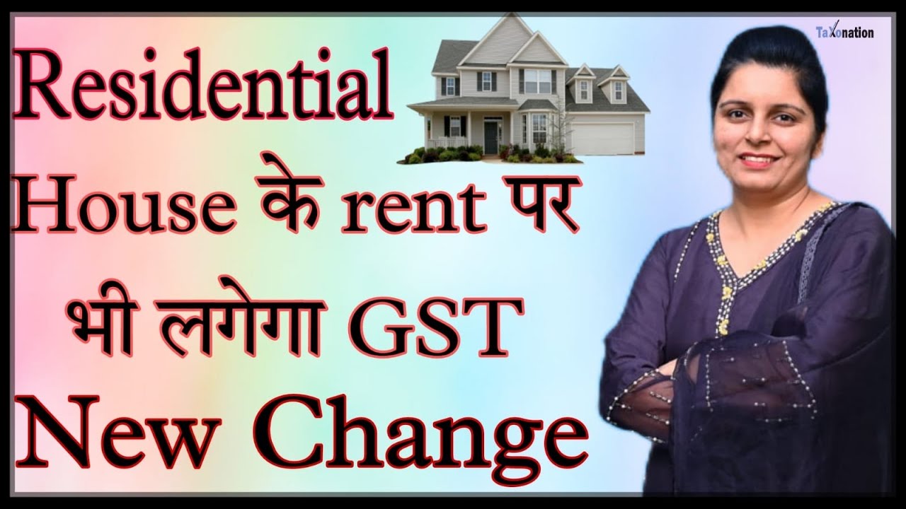 RCM on Rent of Residential House Property to Registered Person from 18 ...