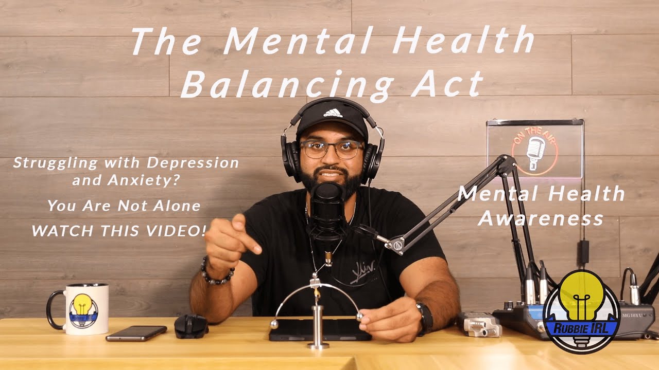The Mental Health Balancing Act - YouTube