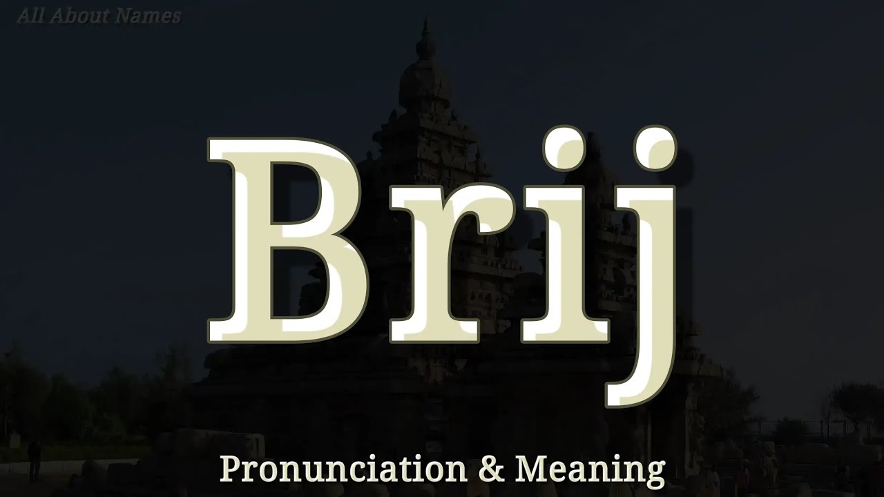 Brij: Pronunciation and Meaning - YouTube