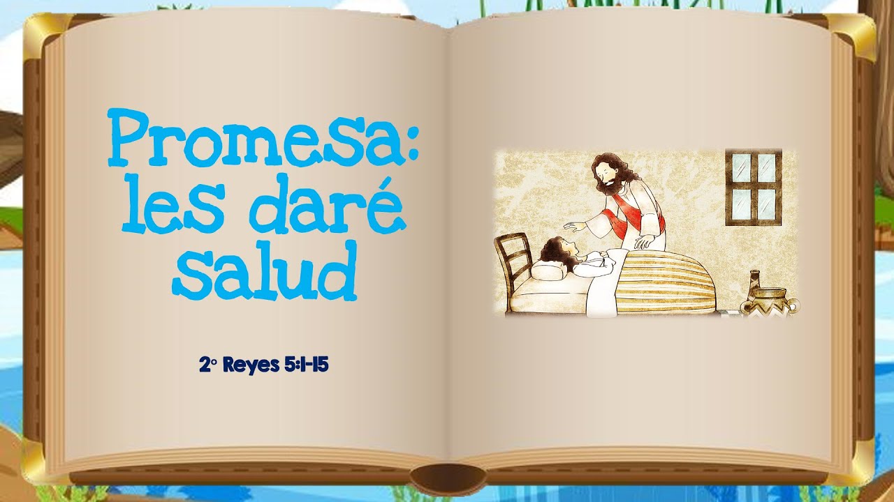 "Promesa: les daré salud" 2º Reyes 5:1-15. Una Promesa de Dios para ...