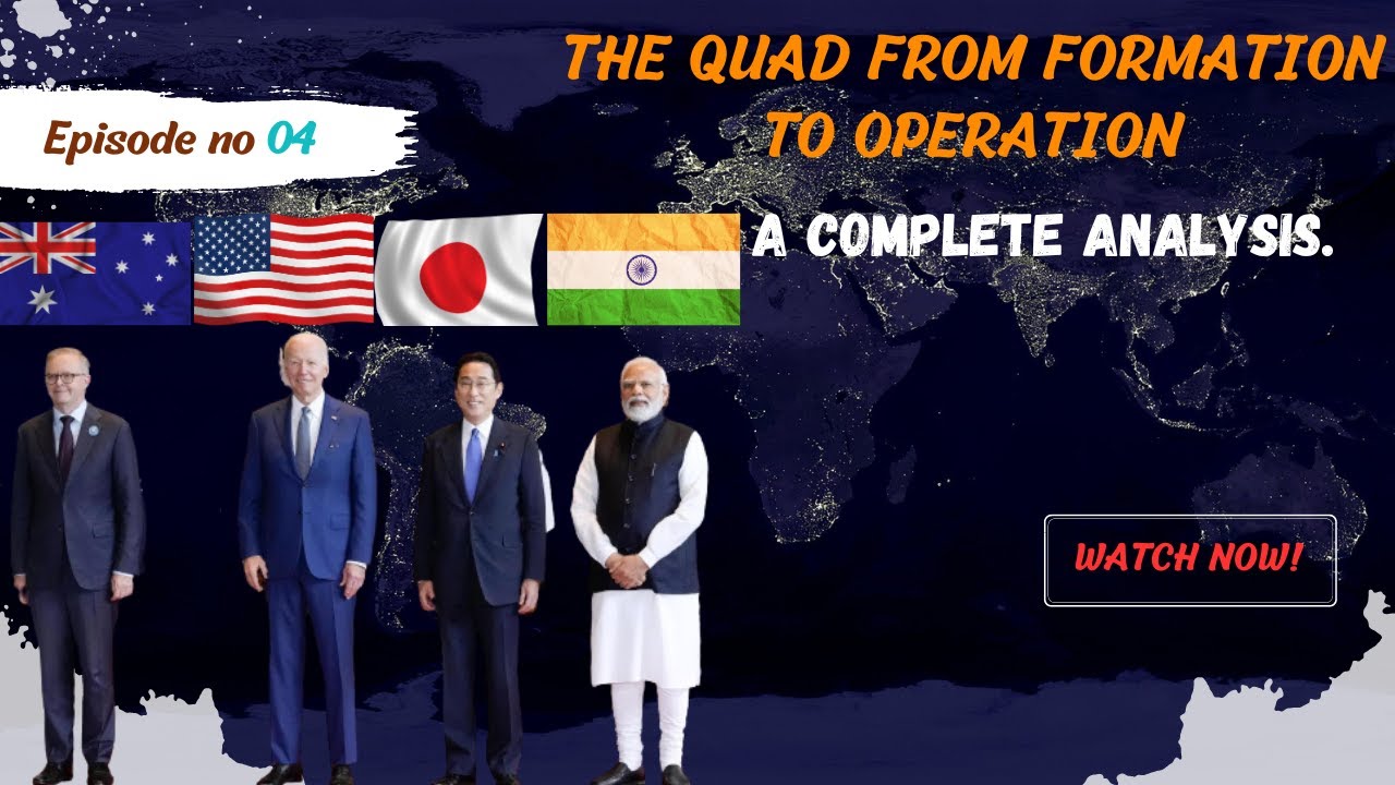 "The Quad: From Formation To Operation - An In-Depth Analysis Unveiled ...