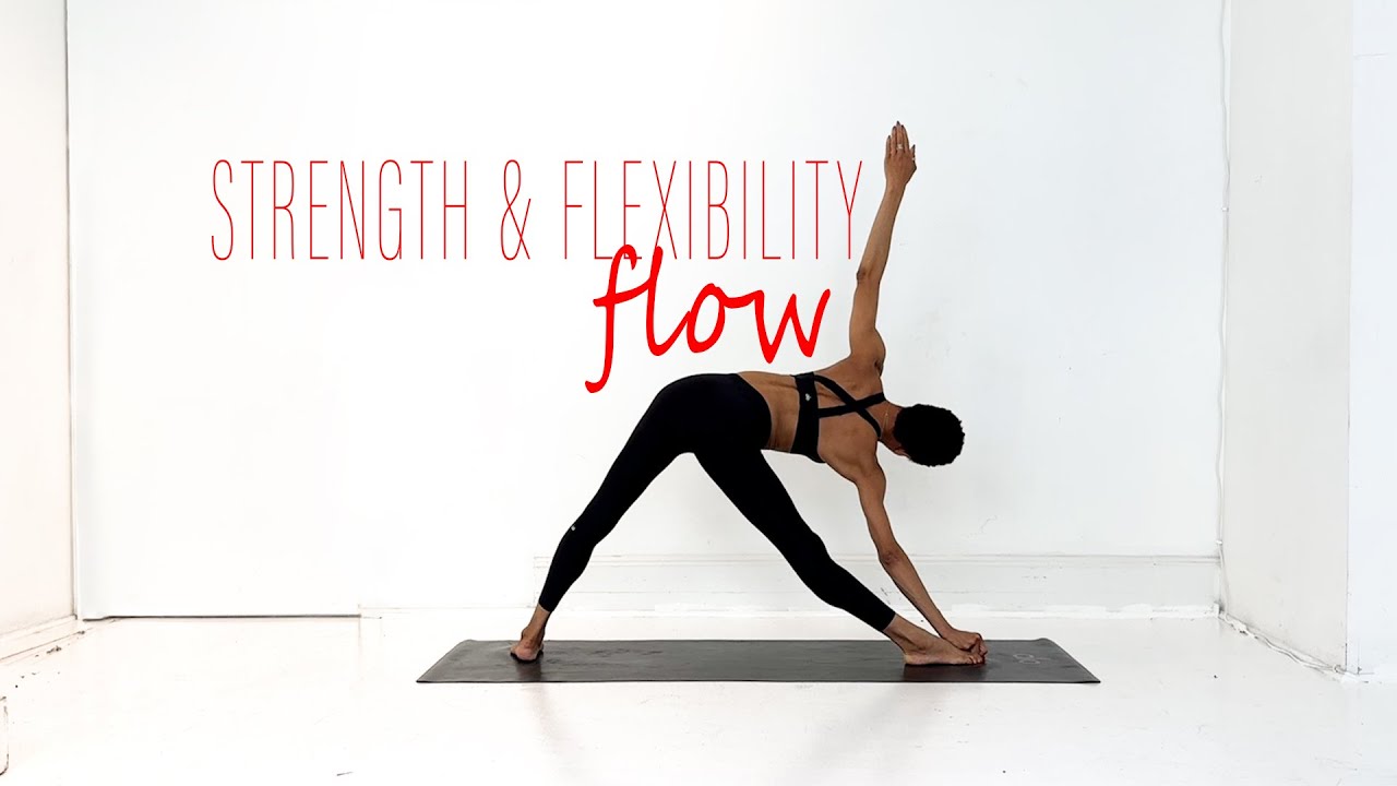 Strength & Flexibility flow - YouTube