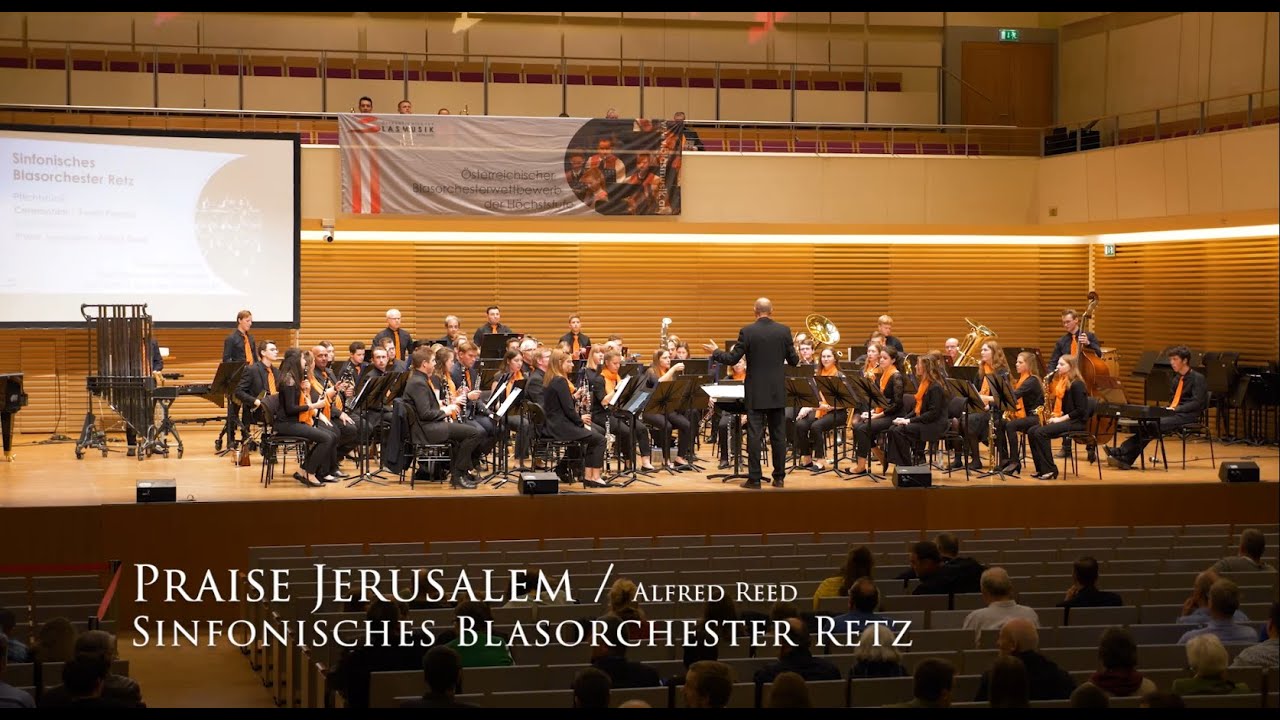 Praise Jerusalem | Alfred Reed – Sinfonisches Blasorchester Retz (ÖBV-Wettbewerb der Höchststufe ...