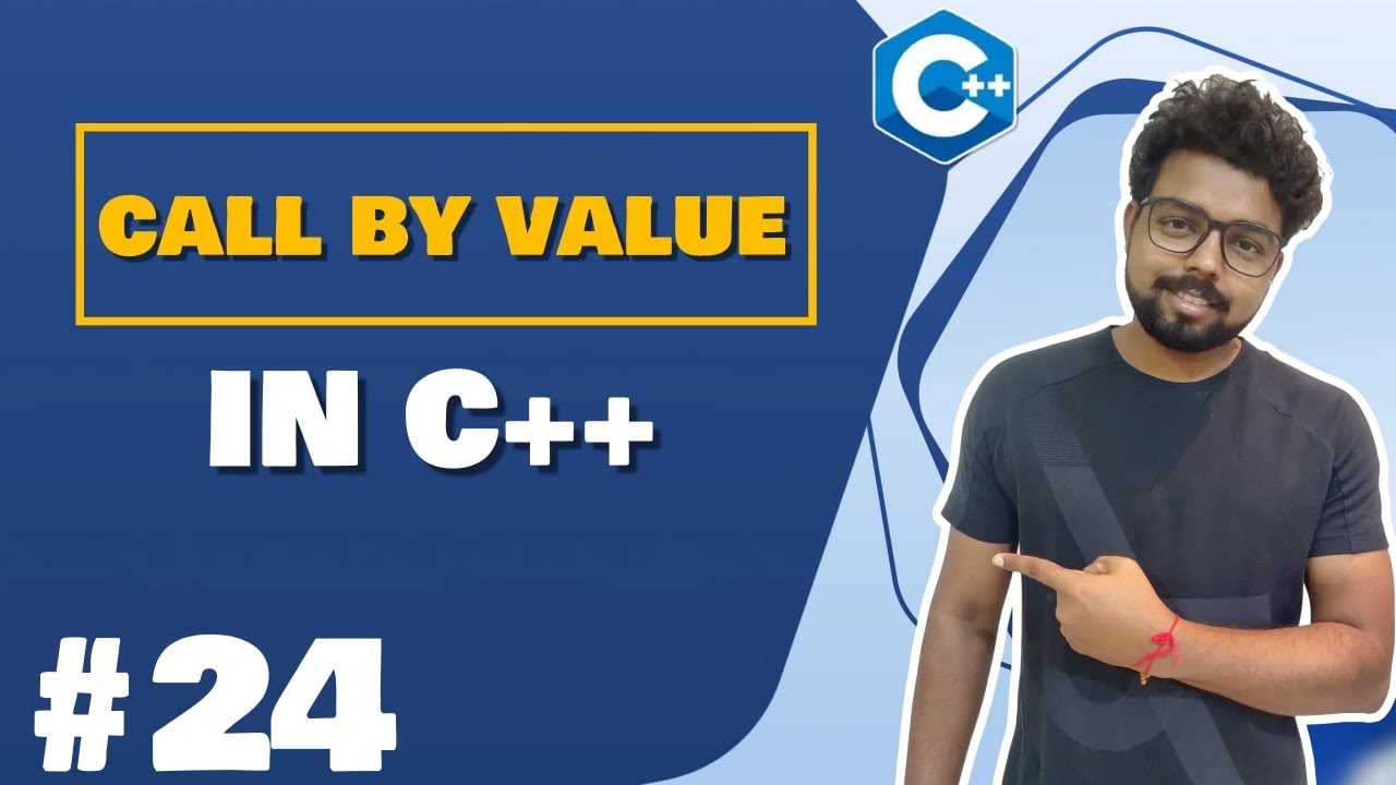 #24 Call by value in C++ | C++ Tutorial for Beginners (Hindi) - YouTube