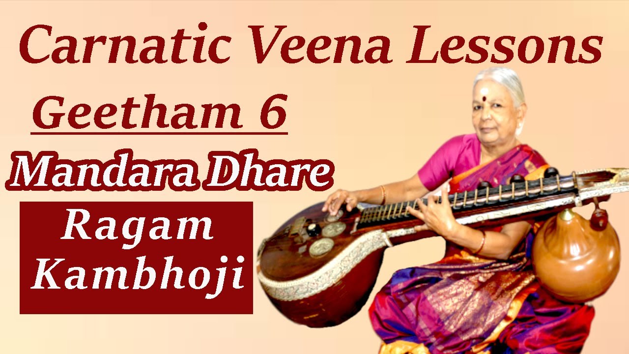 Geetham 6:Mandhara Dhare|Raga Kambhoji|Learn to Play Geetham on Veena ...