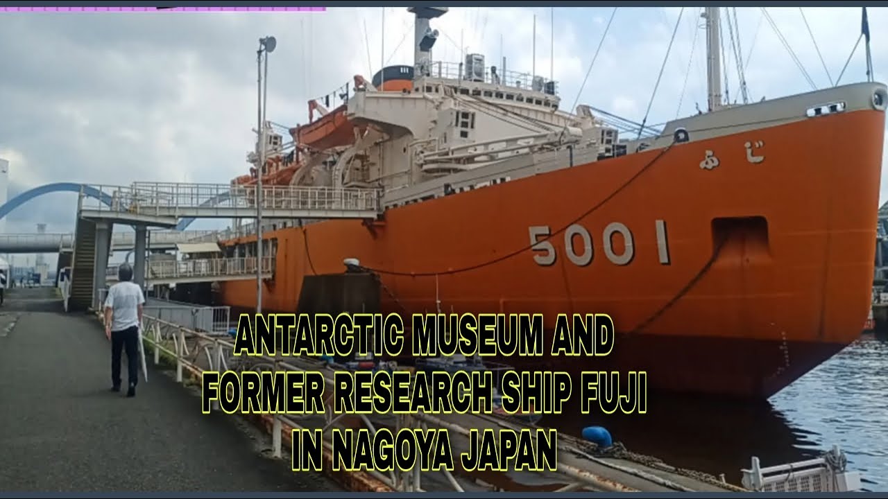 ANTARCTIC MUSEUM AND FORMER RESEARCH SHIP FUJI - YouTube