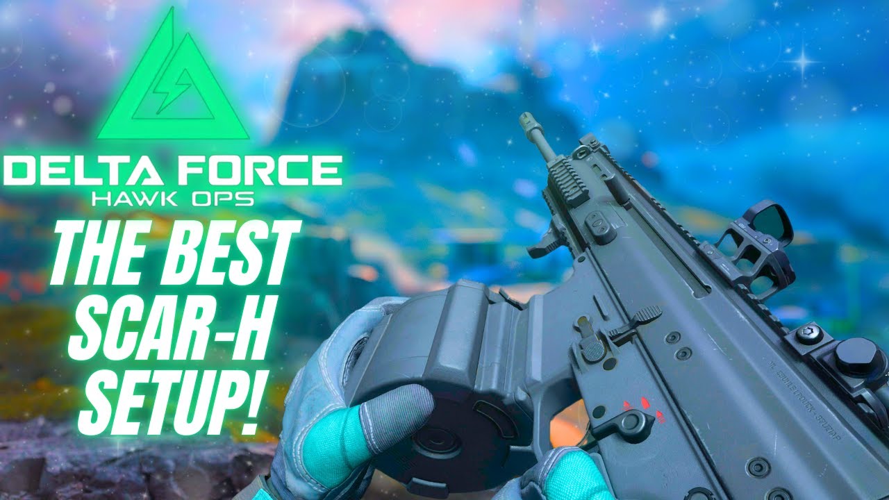 The ULTIMATE SCAR H Setup In Delta Force Hawk Ops BEST ASSAULT RIFLE ...