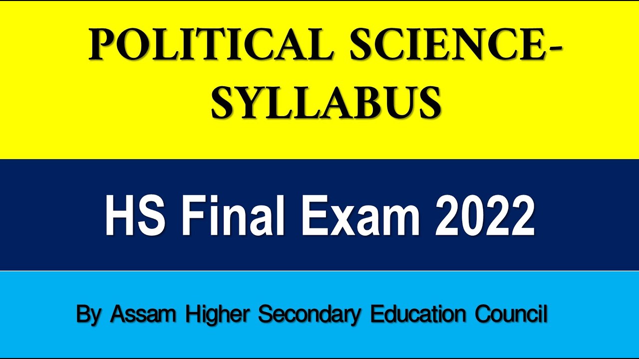 Political Science Syllabus for HS Final Exam 2022 under AHSEC - YouTube