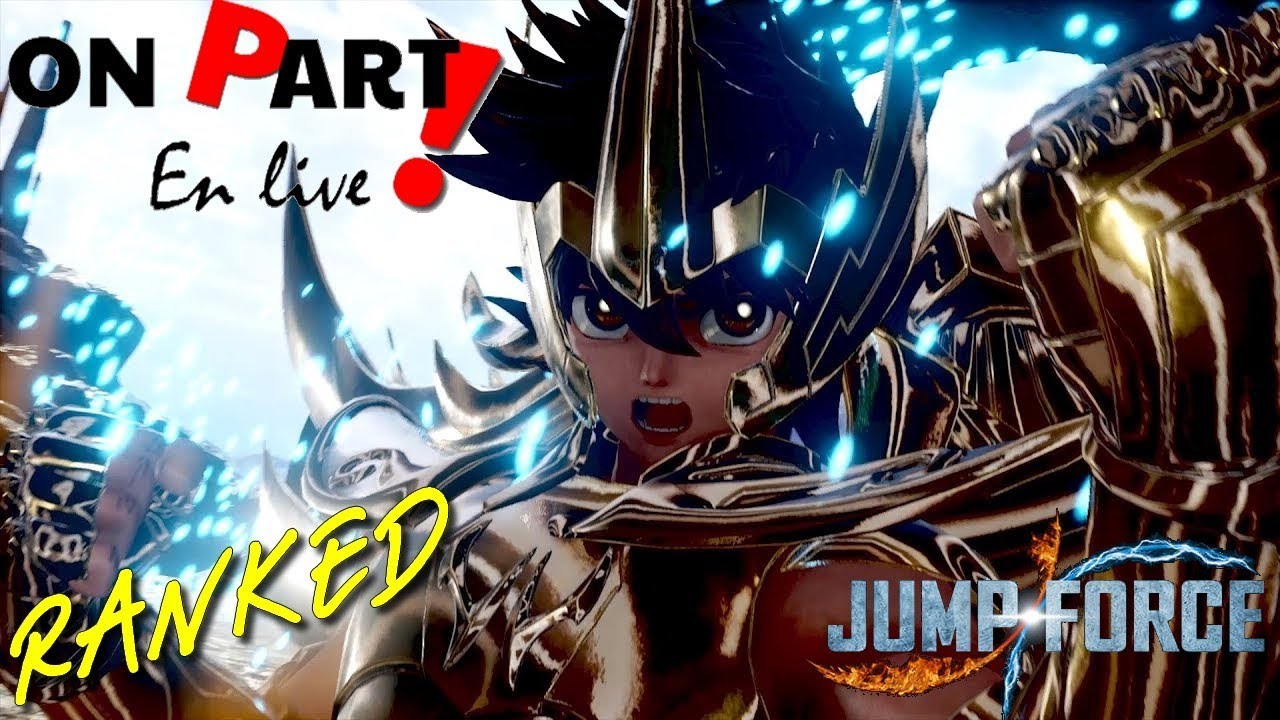 [ JUMP FORCE live/stream ] Vous choisissez la TEAM (Combats classés ...