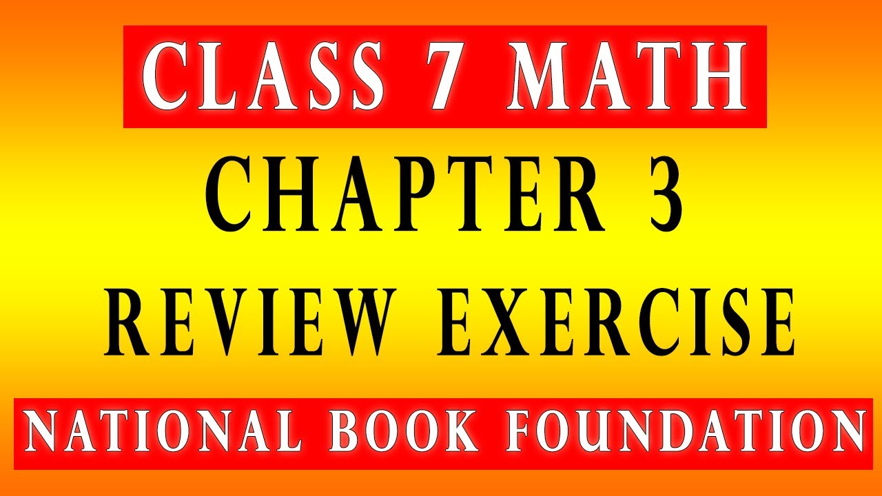 Class 7 Math Chapter 3 Review Exercise 3 |Class 7 Math National Book ...