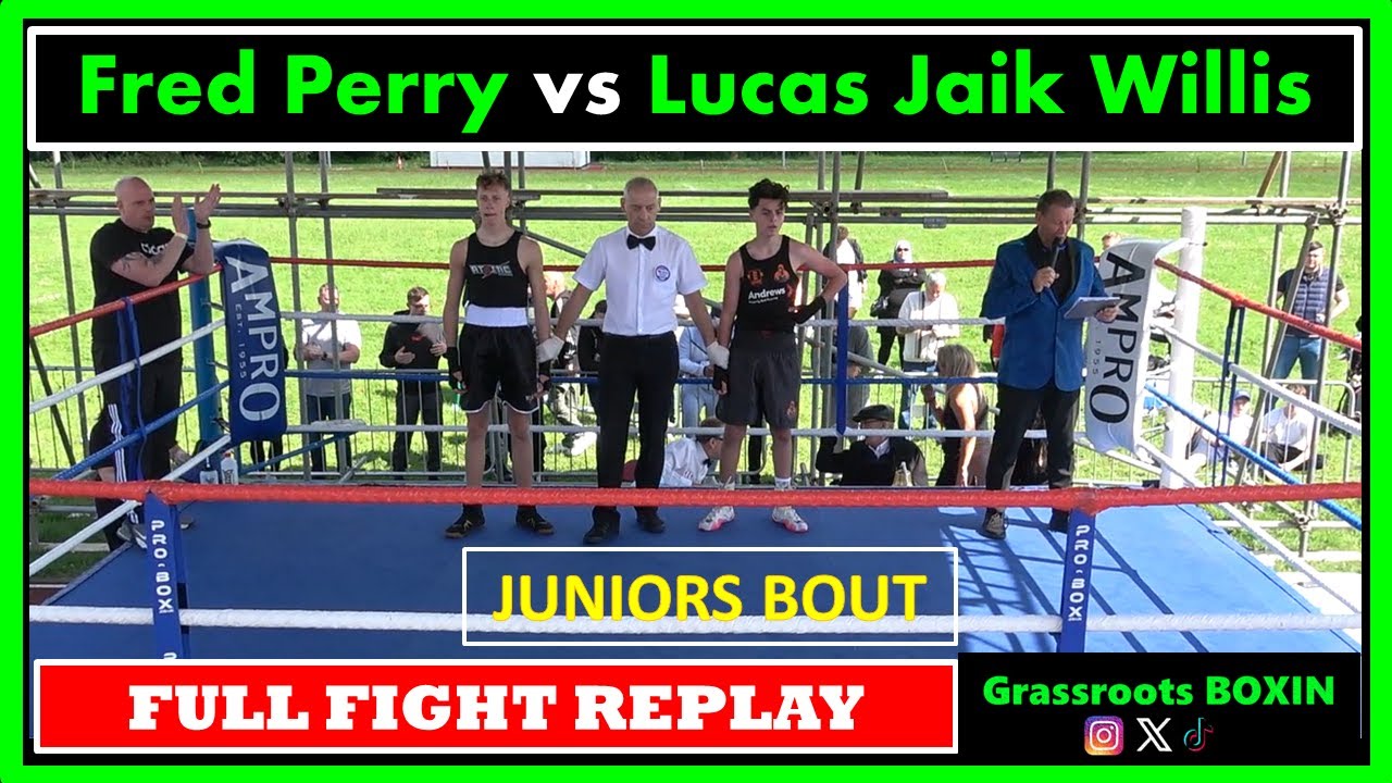 Fred Perry vs Lucas Jaik Willis - FULL FIGHT - Epsom Boxing Academy ...