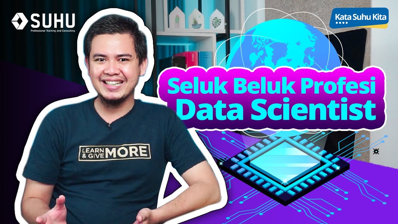 Hal-Hal Ini Perlu Kamu Siapkan Untuk Menjadi Seorang Data Scientist | Upskilling With SUHU - YouTube