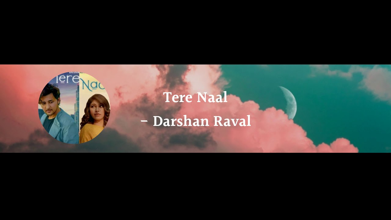Tere Naal (Lyrics) - Darshan Raval, Tulsi Kumar | Bandistown | Musical ...