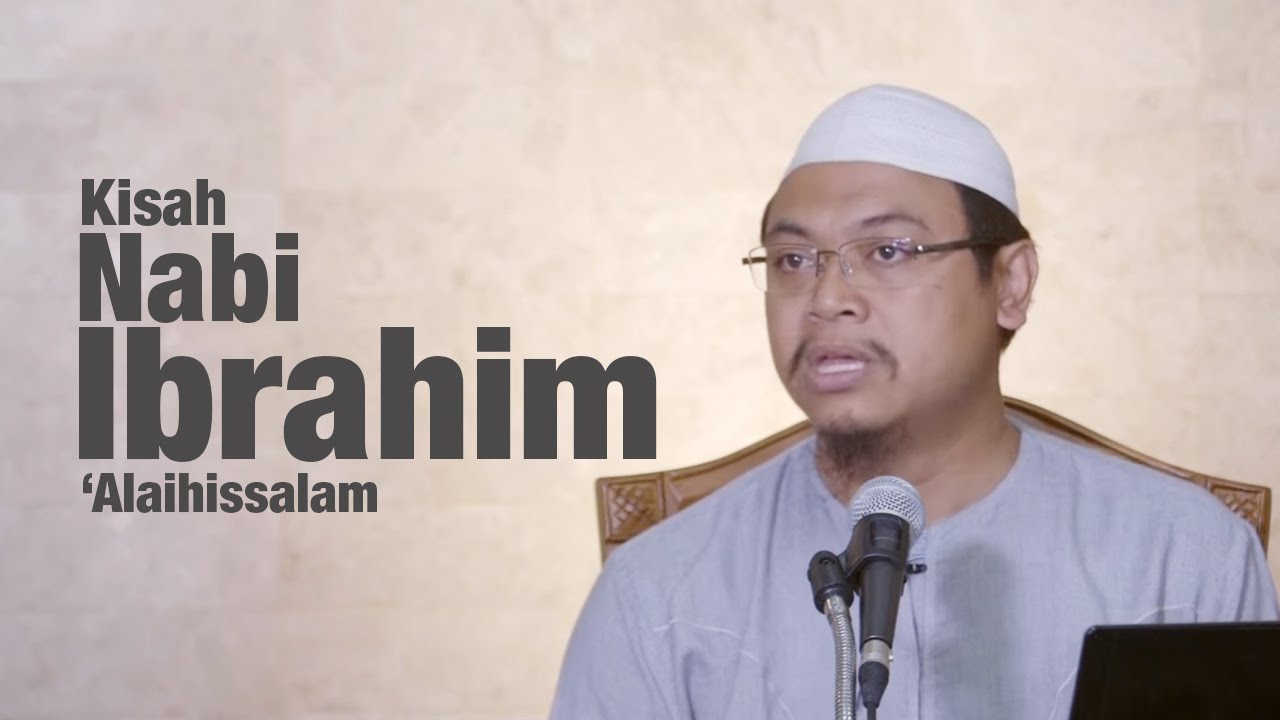 Ceramah Umum : Kisah Nabi Ibrahim AS - Ustadz Ustadz Muhammad Subhan ...