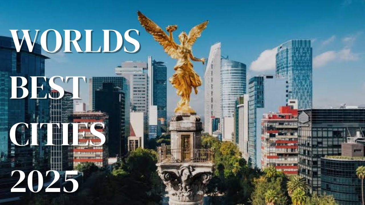 Top 10 World’s Best Cities 2025| Time Out Magazine - YouTube